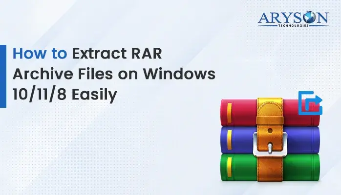 How to Extract RAR Archive Files on Windows 10/11/8 Easily